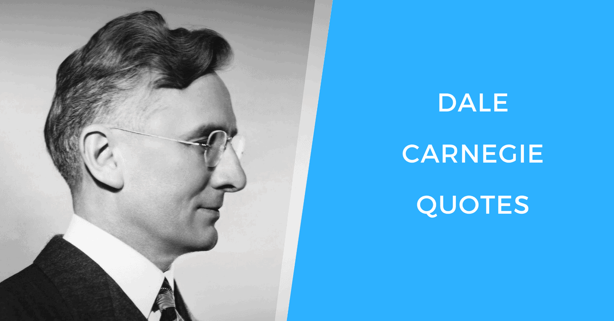 Dale Carnegie Quotes